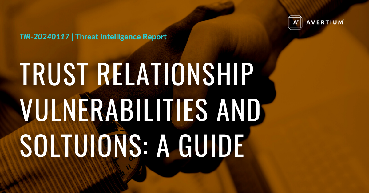 Trust With Caution - Trust Relationship Vulnerabilities + Solutions: A Guide